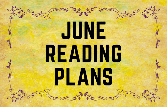 June Reading Plans – Bites of Books